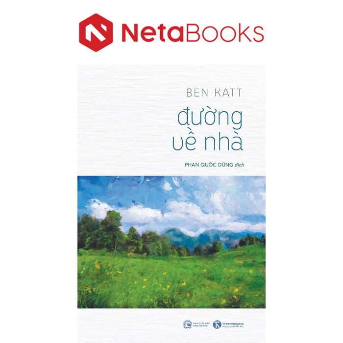 Đường Về Nhà - Ben Katt - Ben Katt | NetaBooks Đường Về Nhà - Ben Katt - Ben Katt | NetaBooks